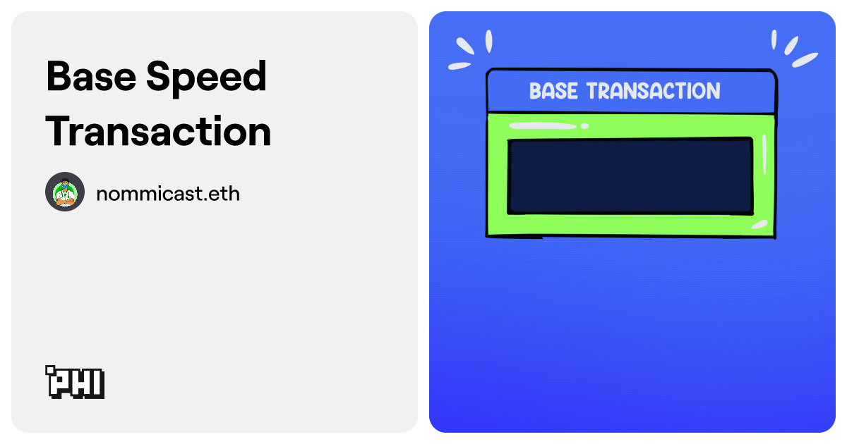 Base Speed Transaction | Phi