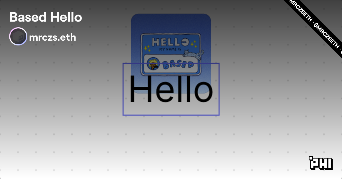Based Hello | Phi