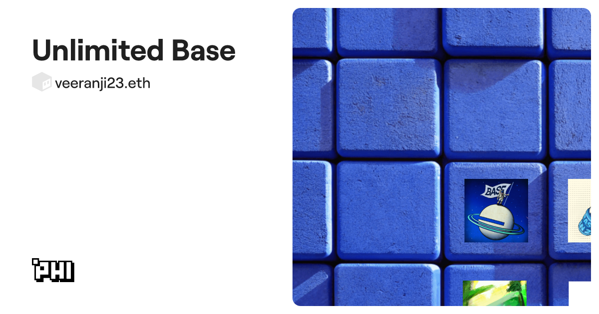 Unlimited Base | Phi